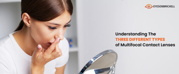 Best Types Of Multifocal Contact Lenses | Eyes on Brickell