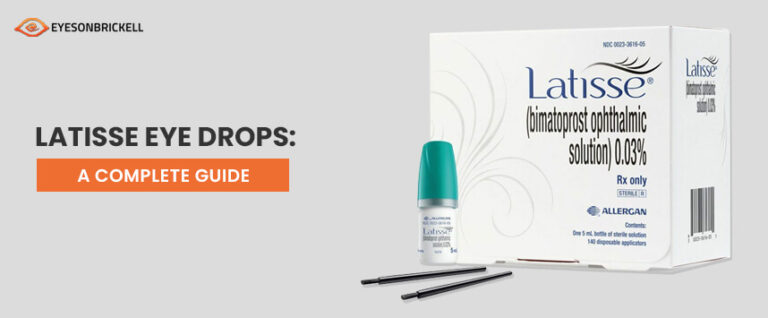 Know Everything About Latisse Eye Drops | Eyes on Brickell